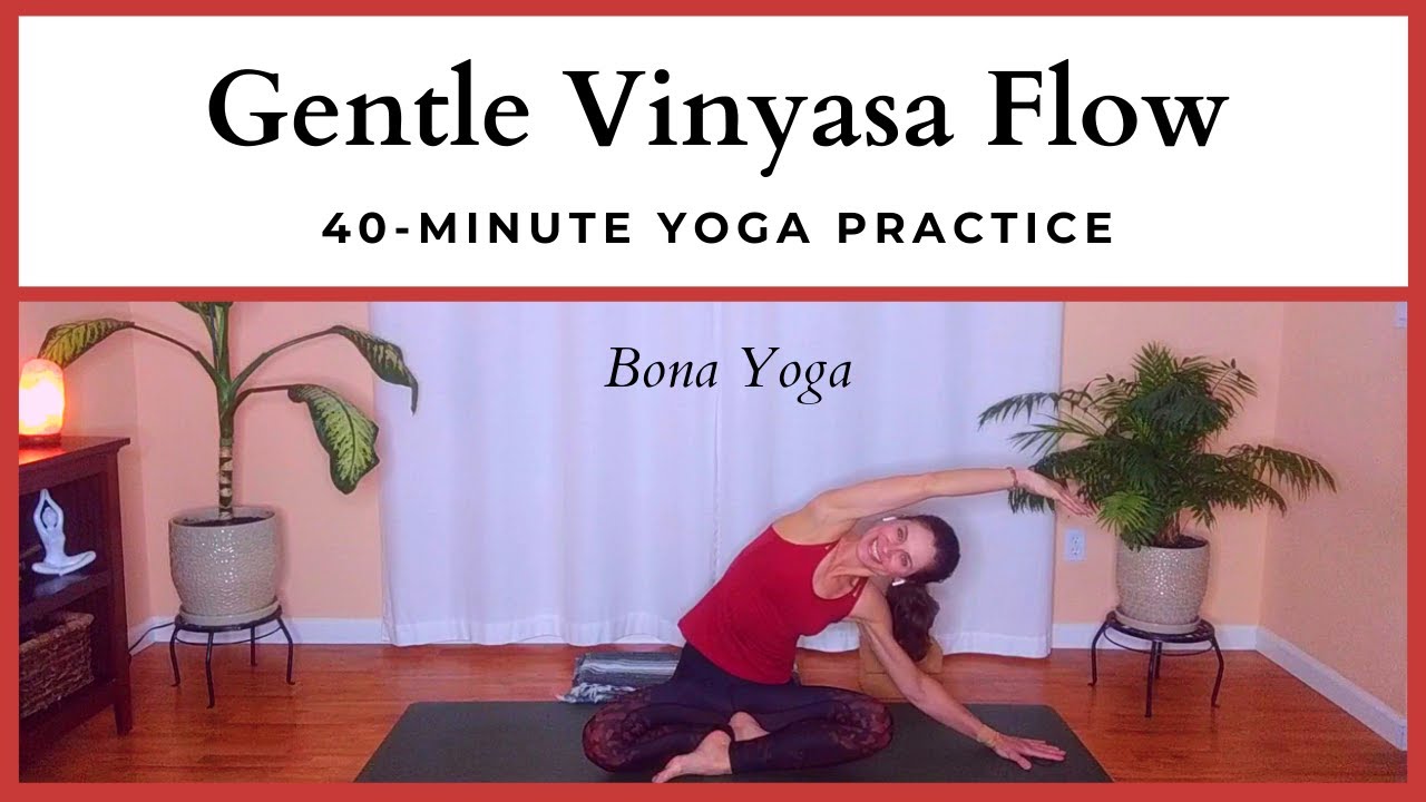 40-Minute Gentle Vinyasa Flow | Yoga For All Levels | Full Body Stretch ...