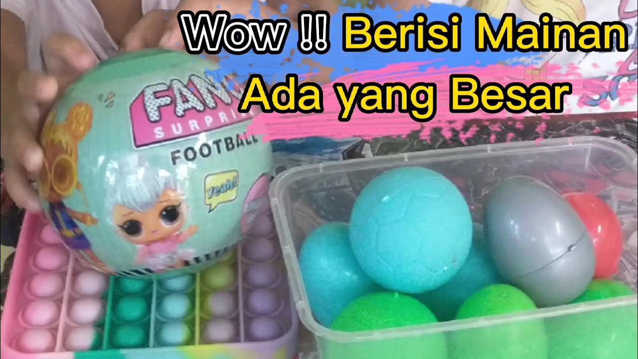 Bola Mainan Anak , Telur Mainan Anak , Wow Ada yang Besar - YouTube