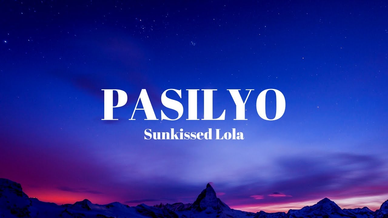 PASILYO (Sunkissed Lola) - LYRICS - YouTube