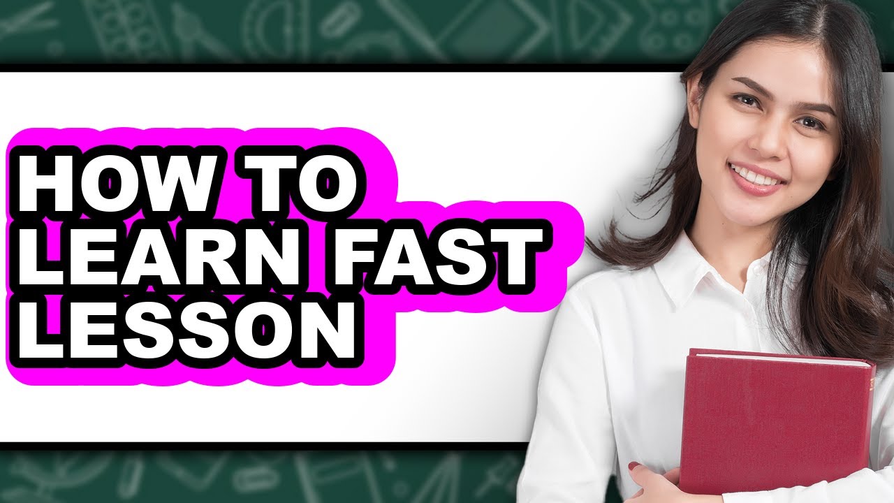 How To Learn Fast Lessons (The Only Way) - YouTube