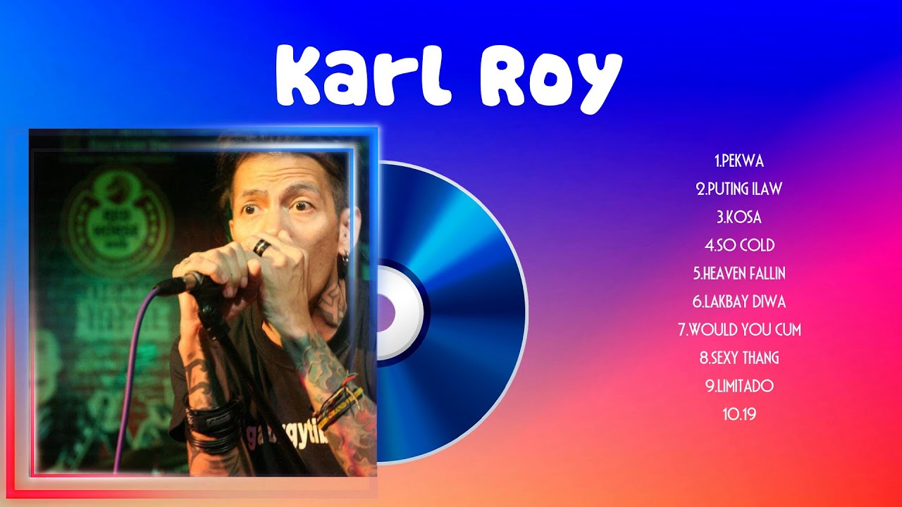 Karl Roy Greatest Hits ~ OPM Music ~ Top 10 Hits of All Time - YouTube