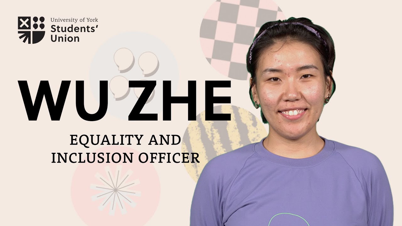 Wu Zhe | 60 Second Manifestos | Equality and Inclusion Officer Election ...