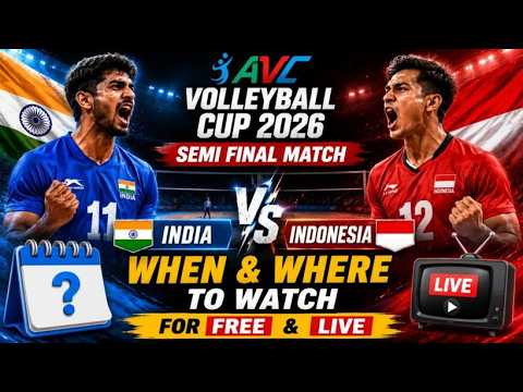 Where to watch AVC MEN'S VOLLEYBALL CUP SEMI FINAL INDIA VS INDONESIA for Free and Live!
