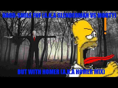HARD-SMILE FNF (HOMER MIX) OFFICIAL UPLOAD!