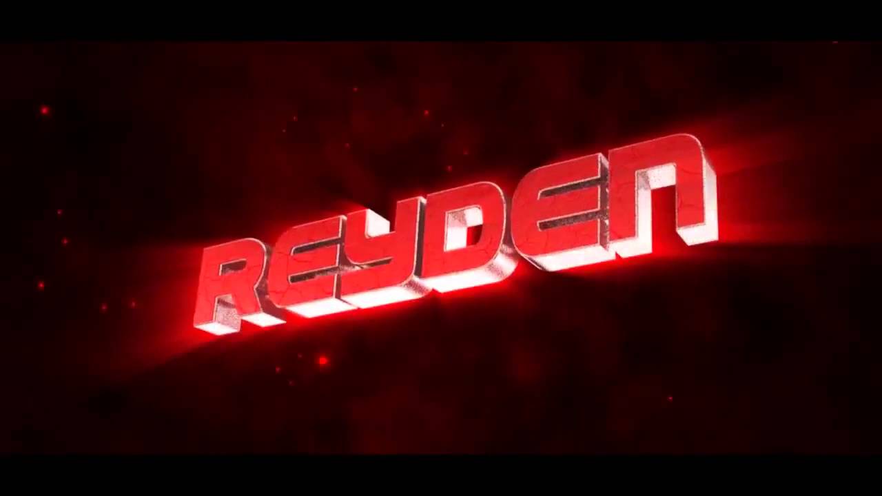 Intro for REYDEN! - YouTube
