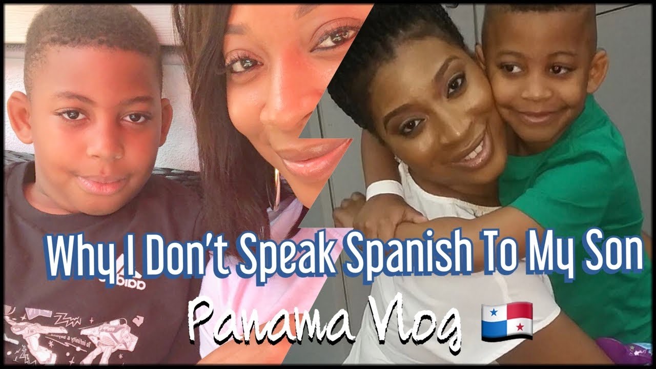 Panama Vlog Why I Don t Speak To My Son In Spanish Parenting Tips panama-vlog-why-i-don-t-speak-to-my-son-in-spanish-parenting-tips