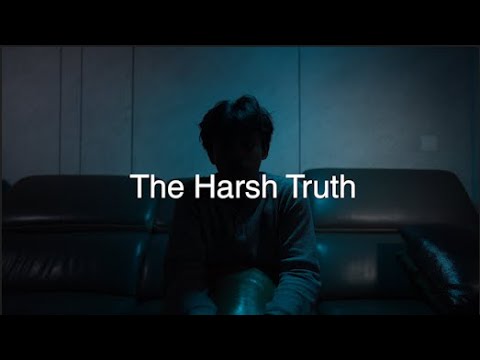 The Harsh Truth - YouTube