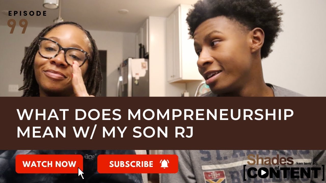 WHAT DOES MOMPRENEURSHIP MEAN w/ my son RJ - YouTube