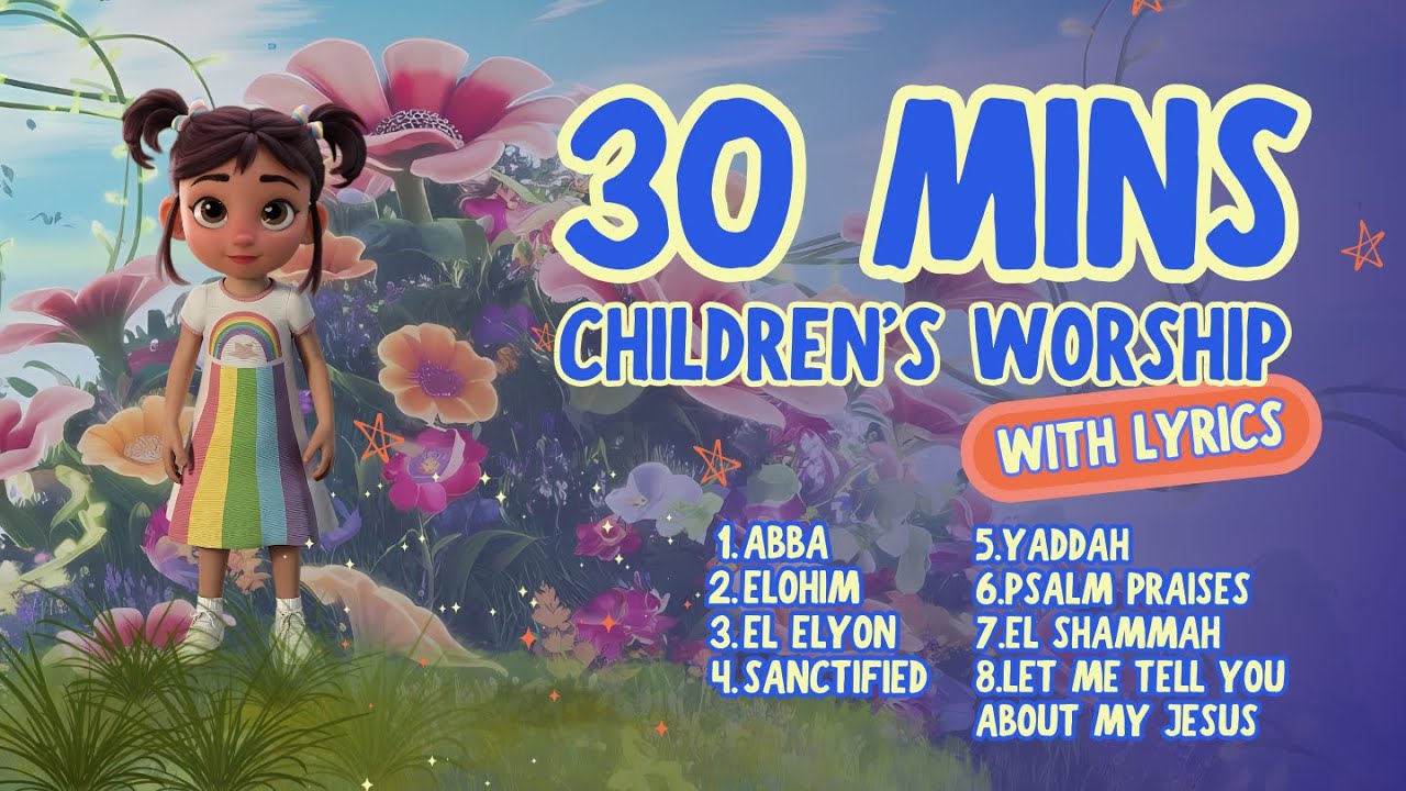 Kids Praise & Worship | 30 Mins of Children Uplifting Songs - YouTube