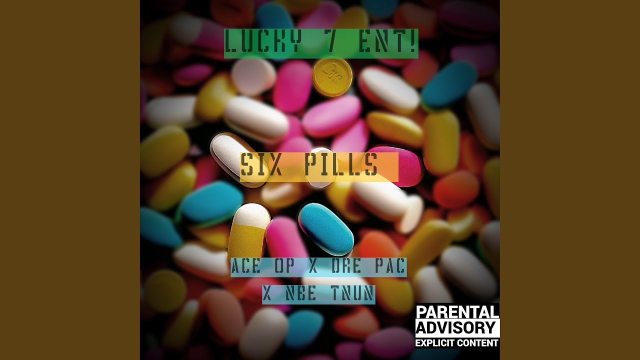 SIX PILLS (feat. DRE PAC & NBE TNUN) - YouTube
