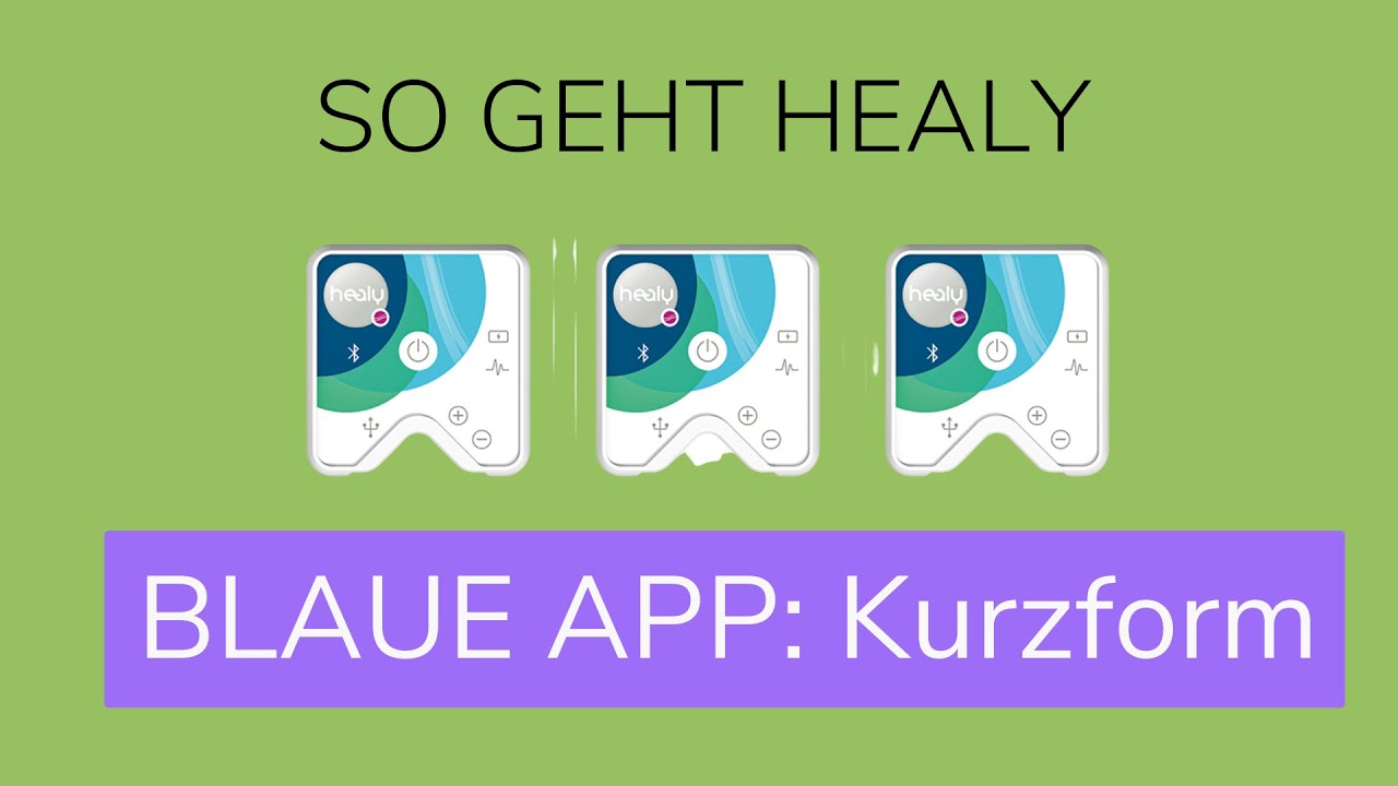 Die Blaue APP vom Healy - ganz kurz erklärt, das Wichtigste für den ...