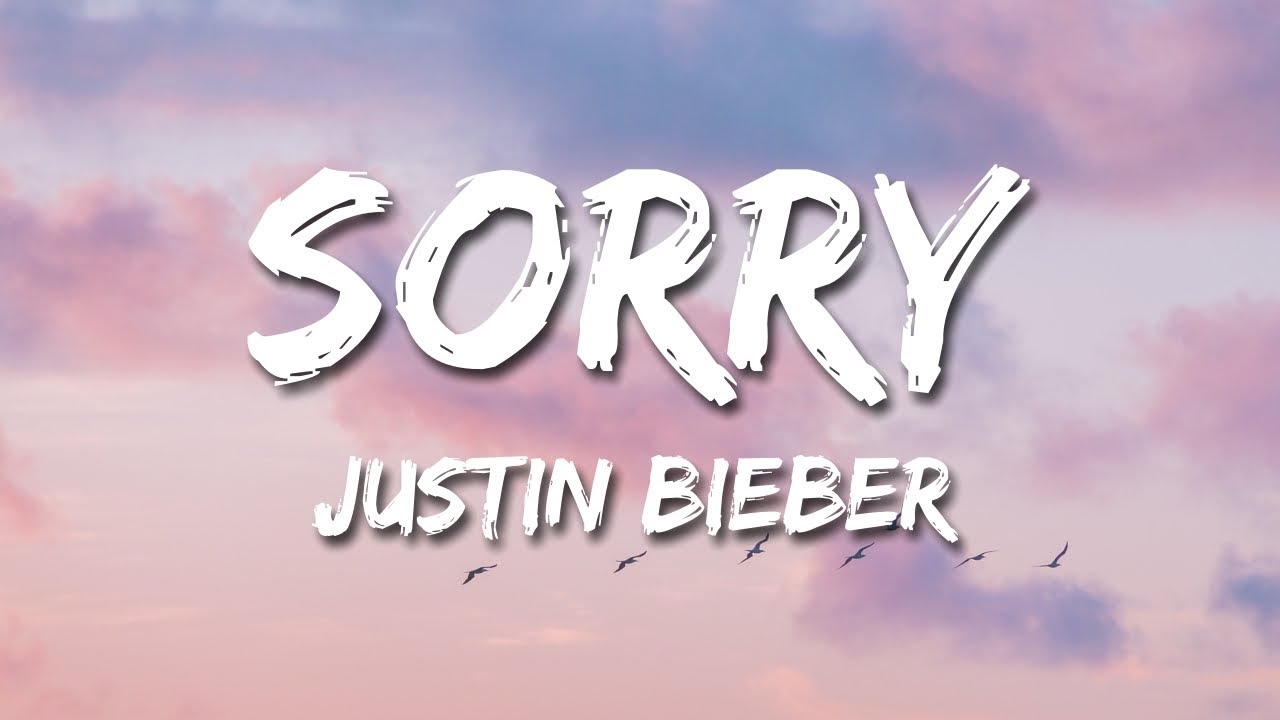 Justin Bieber - Sorry (Lyric Video) - YouTube
