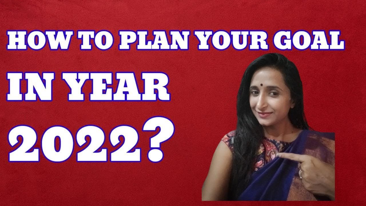 HOW TO PLAN YOUR GOAL IN YEAR 2022? II LIFE SKILLS II PLAN YOUR ...