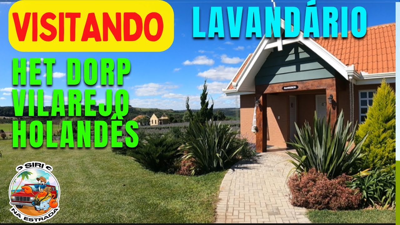 Lavandário Het Dorp Vilarejo Holandês - YouTube