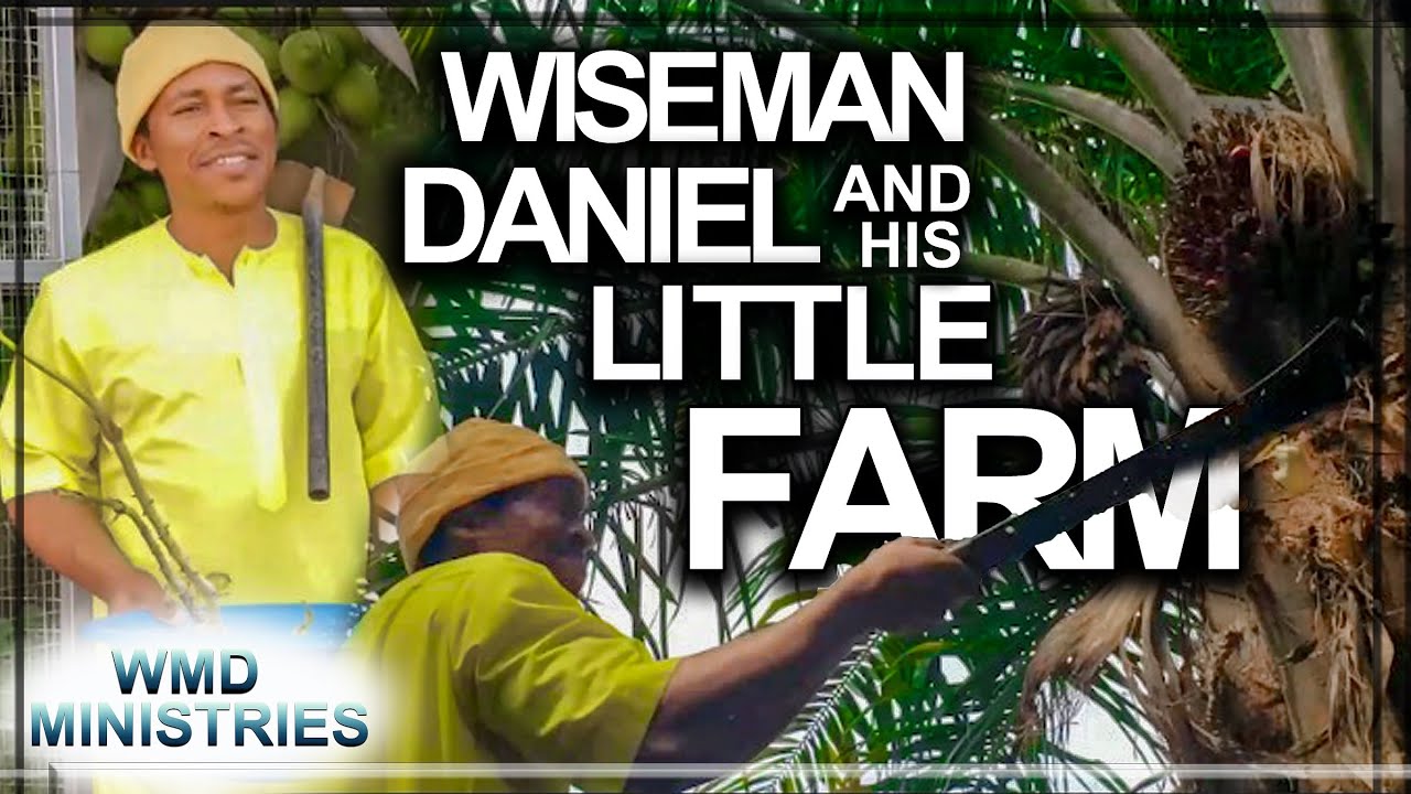 Wiseman Daniel And His Little Farm - YouTube