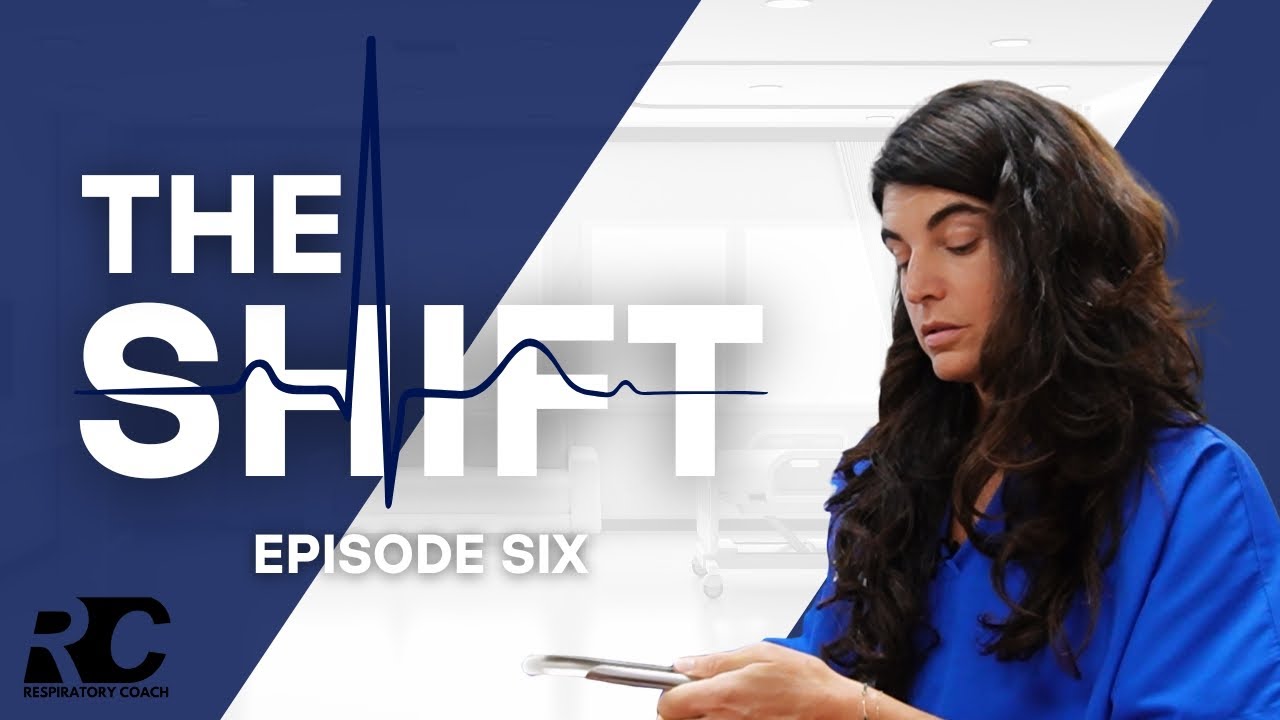 The SHIFT Season 1 Episode 6 Finale - Respiratory Care Reality Show! - YouTube