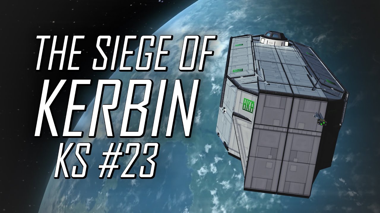 'The Siege of Kerbin' - KSP Kethane Station #23 - YouTube