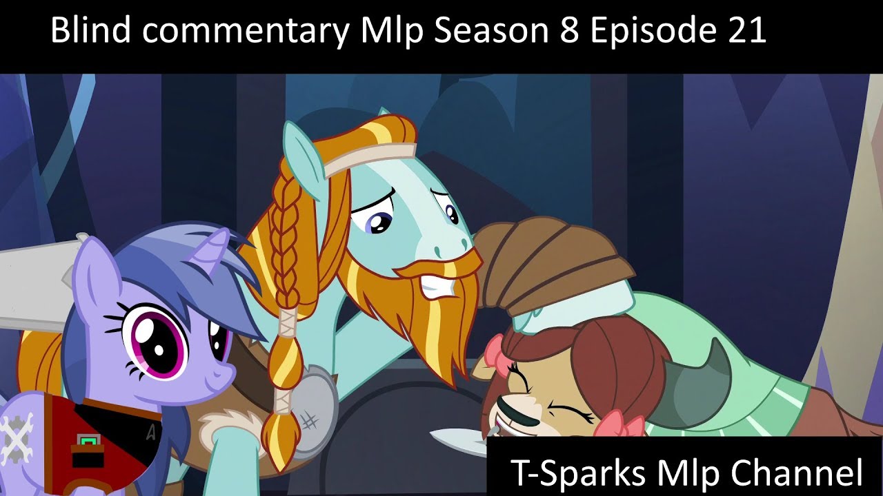 Blind Reaction Mlp season 8 episode 21 Rock Hoof and a hard place - YouTube