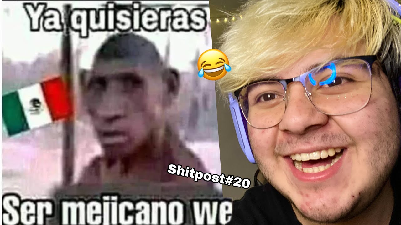 Reaccionando a Shitpost #20🤣 - YouTube