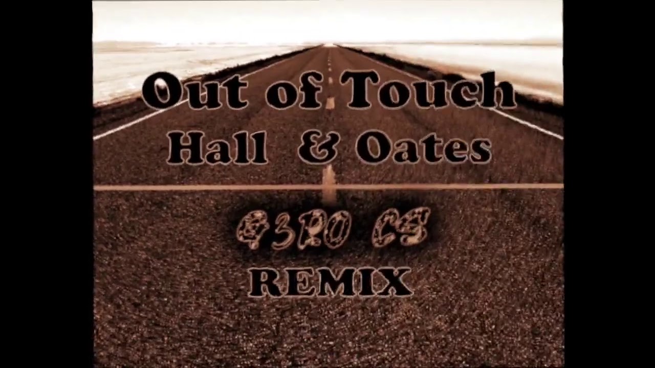 Hall And Oates - Out Of Touch ( G3RO CS 2020 REMIX ) - YouTube