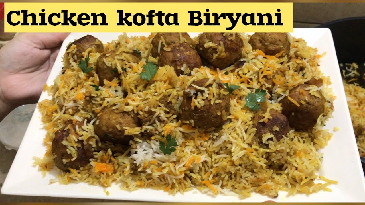 Chicken kofta biryani | kofta biryani recipe | how to make perfect ...