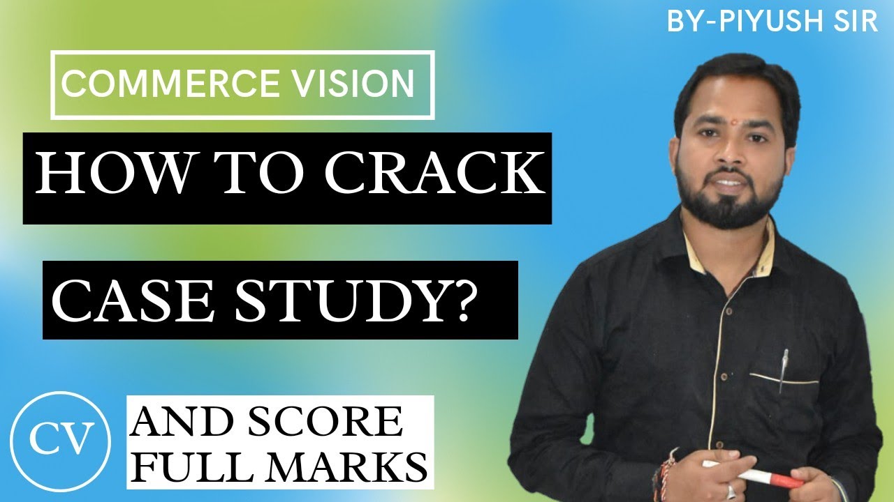 How To Crack Case Study And Score Full marks.. @commercevision4980 ...