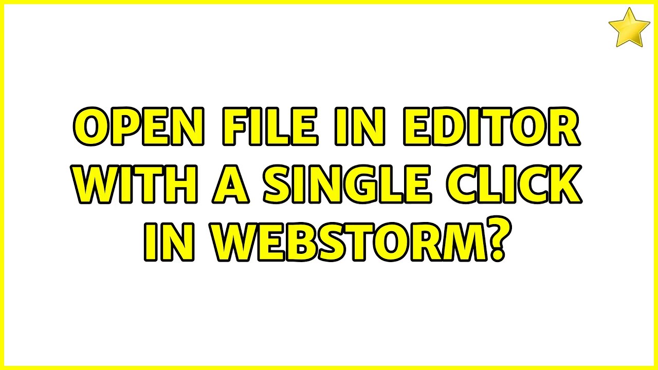 Open file in editor with a single click in Webstorm? - YouTube