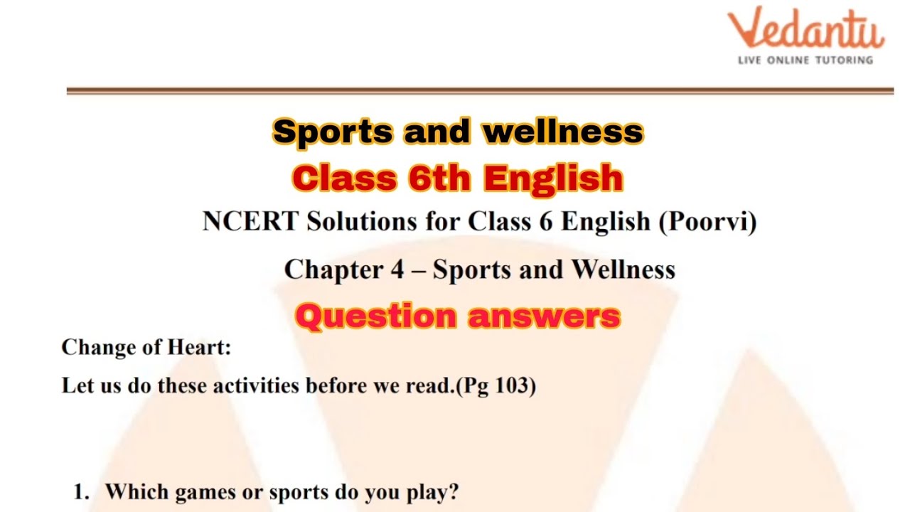 Change of heart | Class 6th English unit 4 Sports and wellness chapter ...