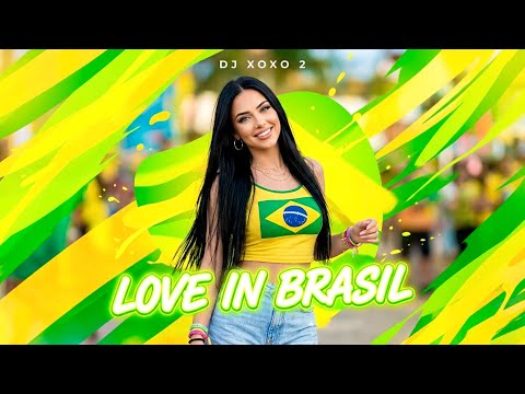 Love in Brasil - DJ XOXO 2 | Best Dance Hit 2026