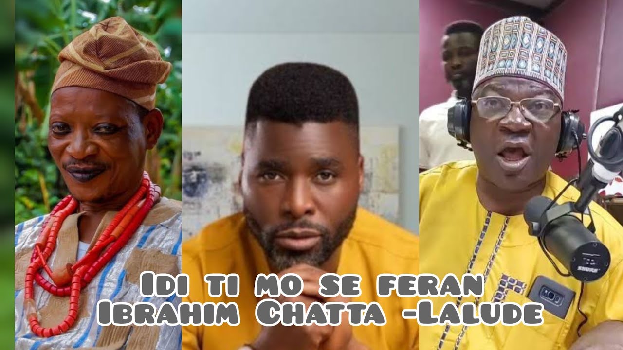 Lalude: Idi ti mo fi feran Ibrahim Chatta gidi gan #KolaOlootu - YouTube