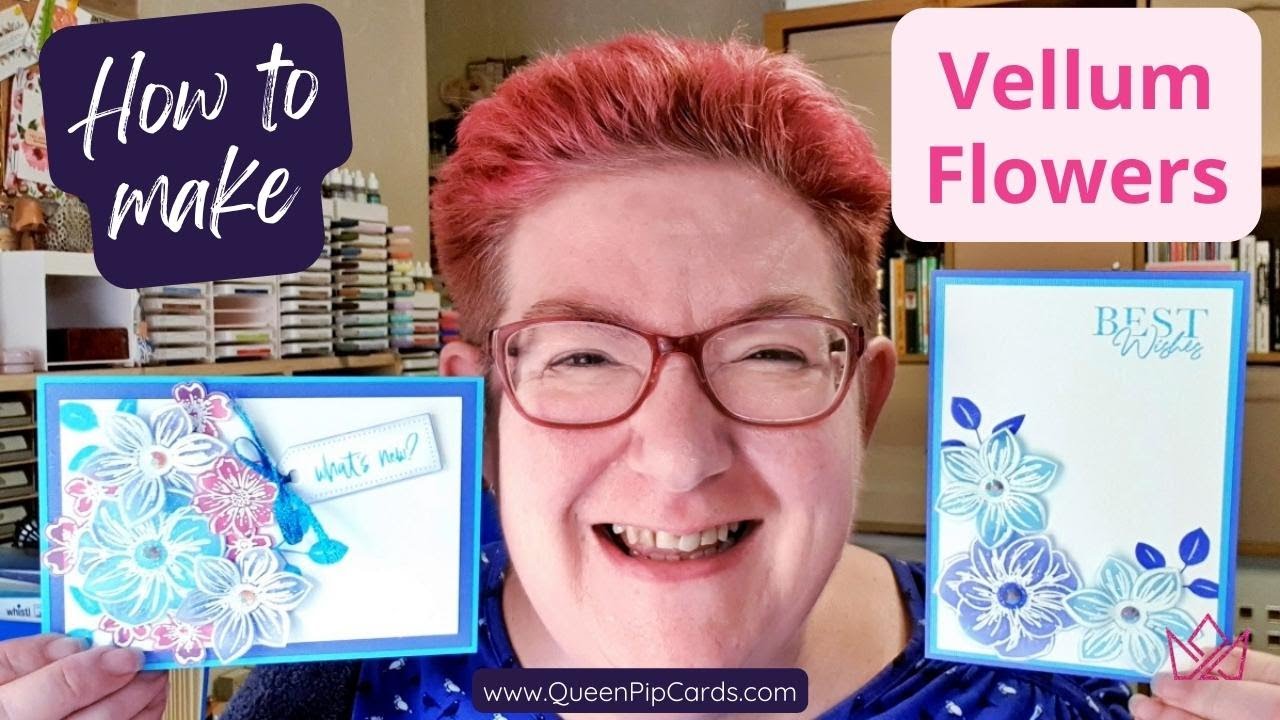 Make Beautiful Vellum Flowers for Your Cards - YouTube