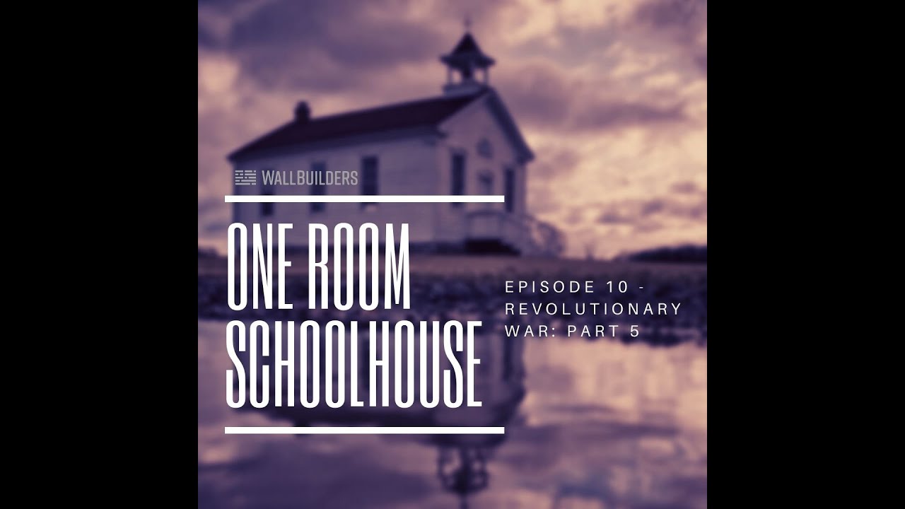 One Room Schoolhouse Episode 10 - Revolutionary War Part 5 # ...