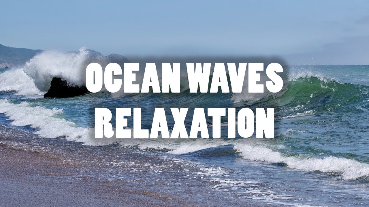 Ocean Waves Relaxation | Soothing Ocean Sounds To Sleep, Study, And ...