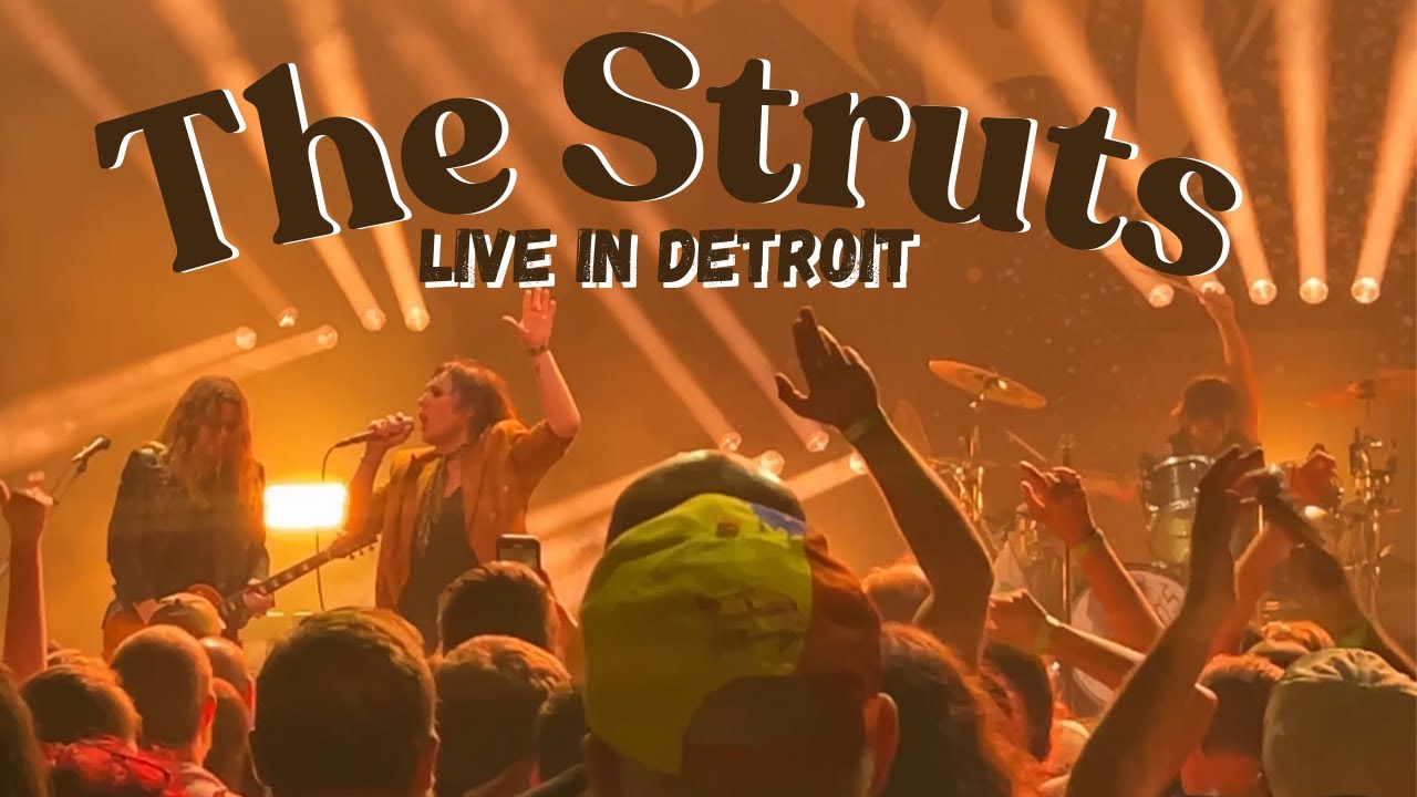The Struts Live in Detroit, Full Show, If you haven't heard or seen ...