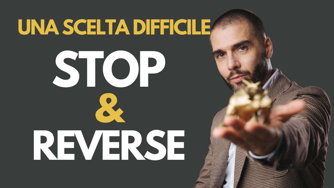 La difficile scelta dello Stop & Reverse! - YouTube