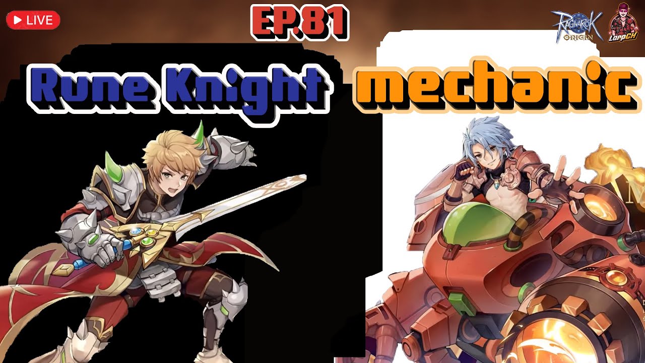 🔴Ragnarok Origin Global : EP.81 mechanic หรือ Rune Knight !!! ไปใสดีเฮา ...