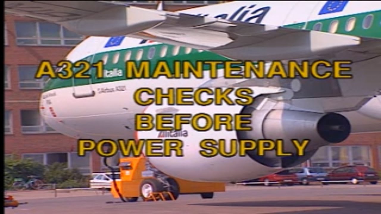 Airbus A320 Family | A321 MAINTENANCE CHECKS BEFORE POWER SUPPLY - YouTube