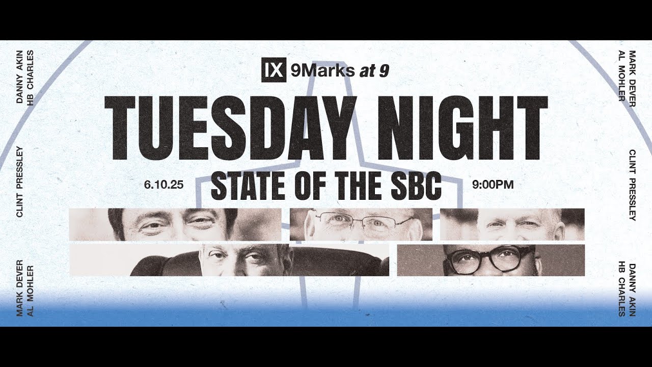 SBC25 9Marks at 9: The State of the SBC - YouTube