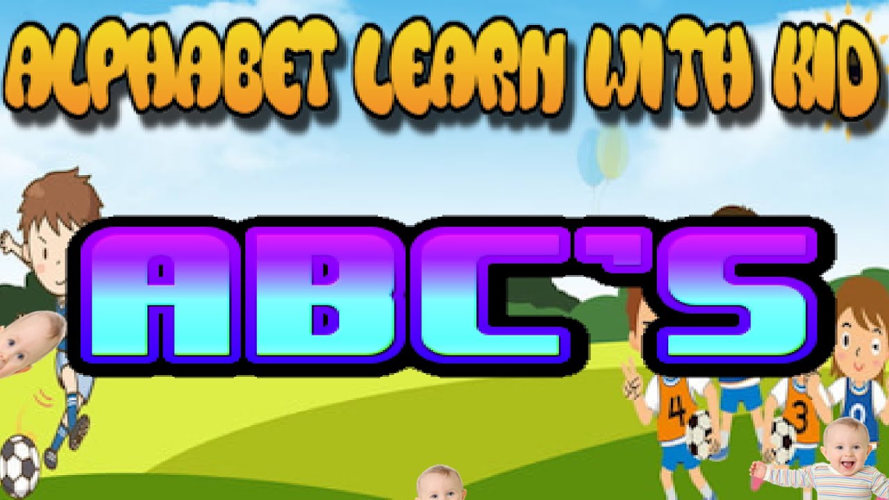 Alphabet ABC's Learn with Kid and Adult Entertaining Sure to keep ...