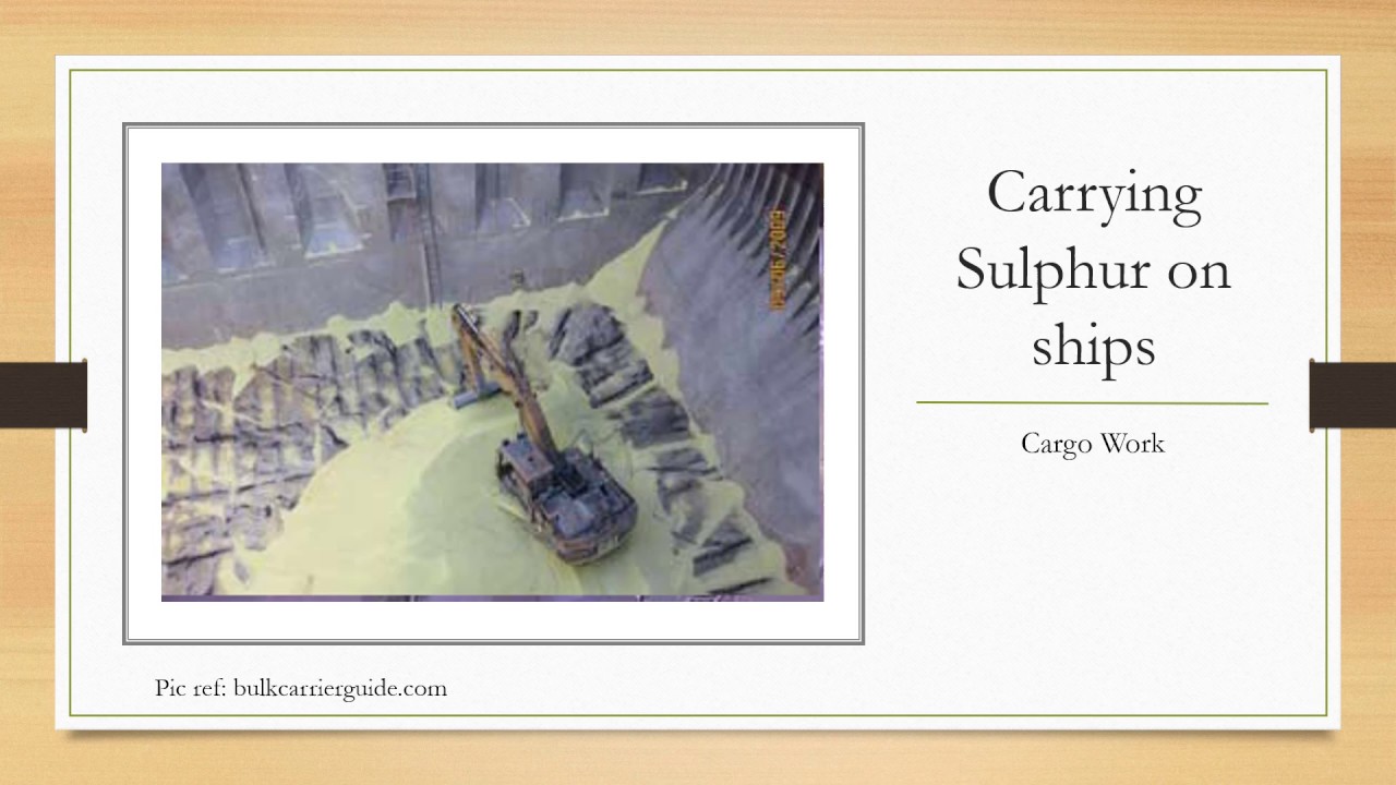 Carrying Sulphur on ships - Cargo Work (Bulk Carrier) - YouTube