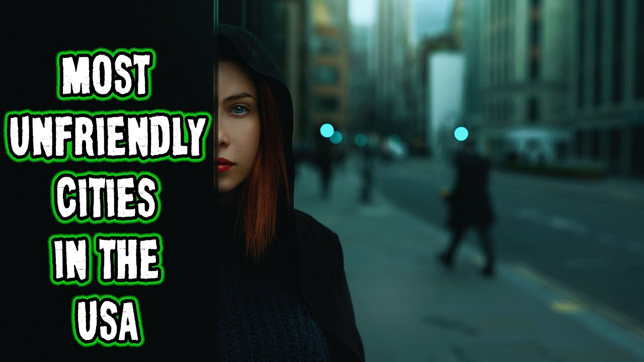 Avoid These Unfriendly US Cities - YouTube