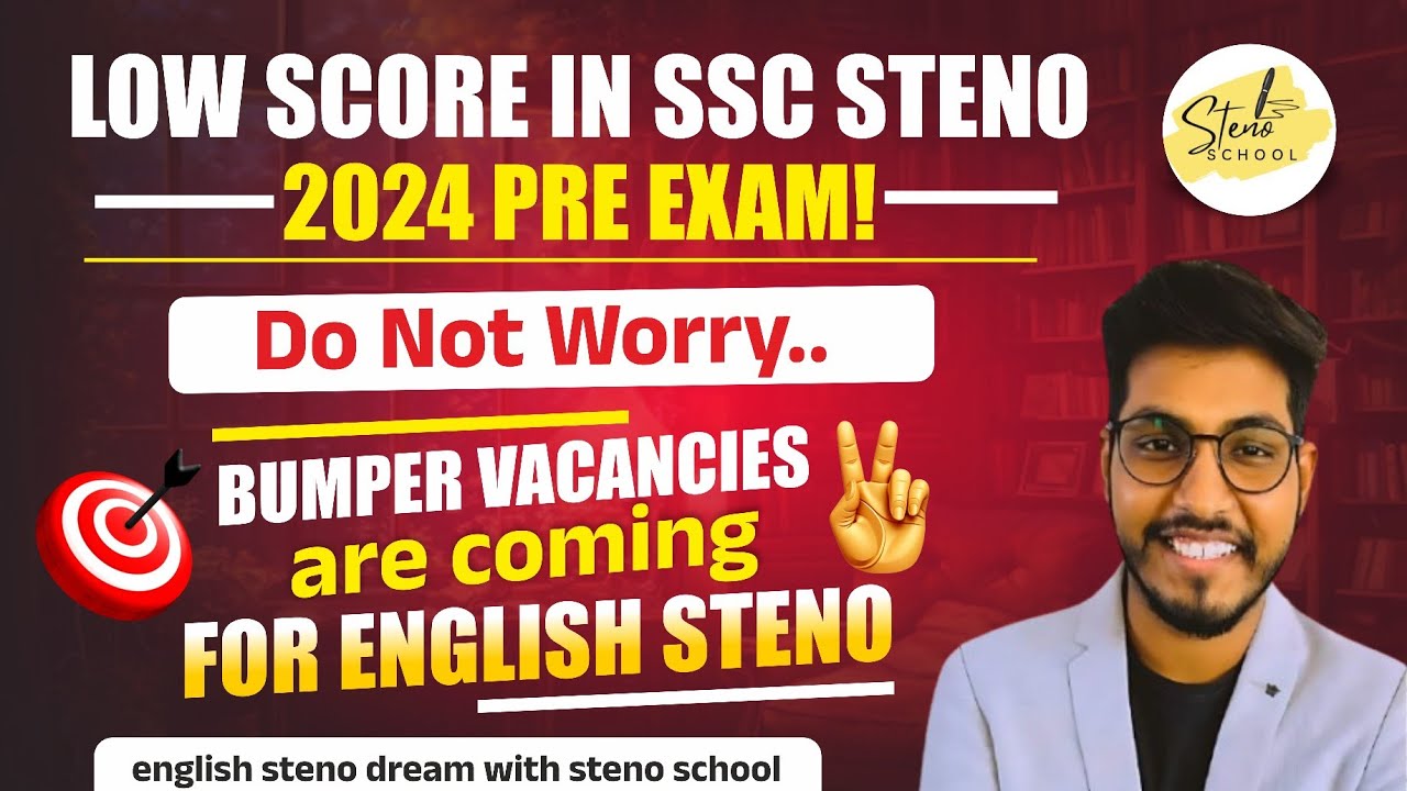 Low score in SSC STENO 2024 | BUMPER Vacancies coming for Stenographers ...