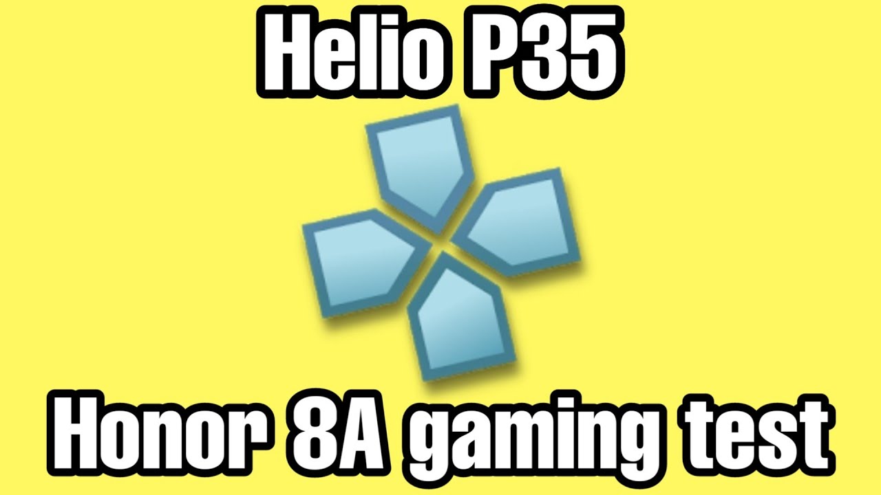 Mediatek Helio p35, ppsspp test, honor 8a. - YouTube