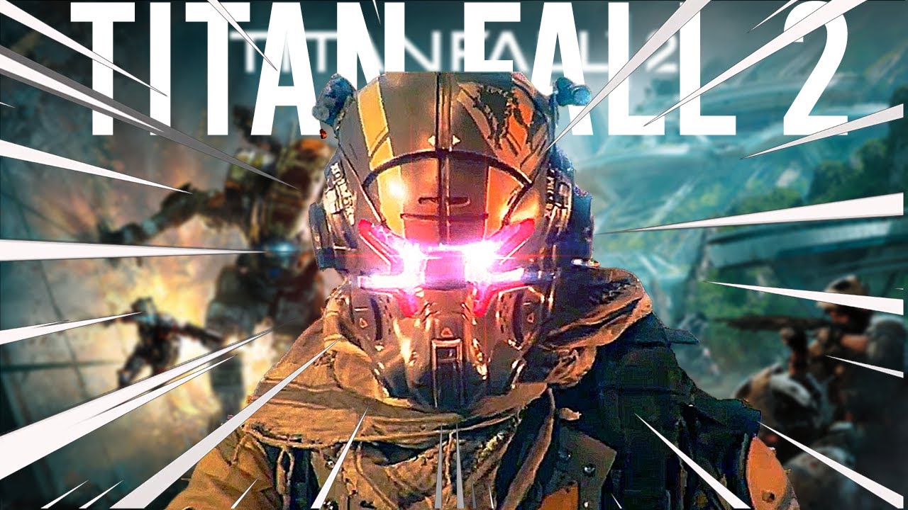 Titan Fall 2 Experience.EXE(but i made it better than my other one ...