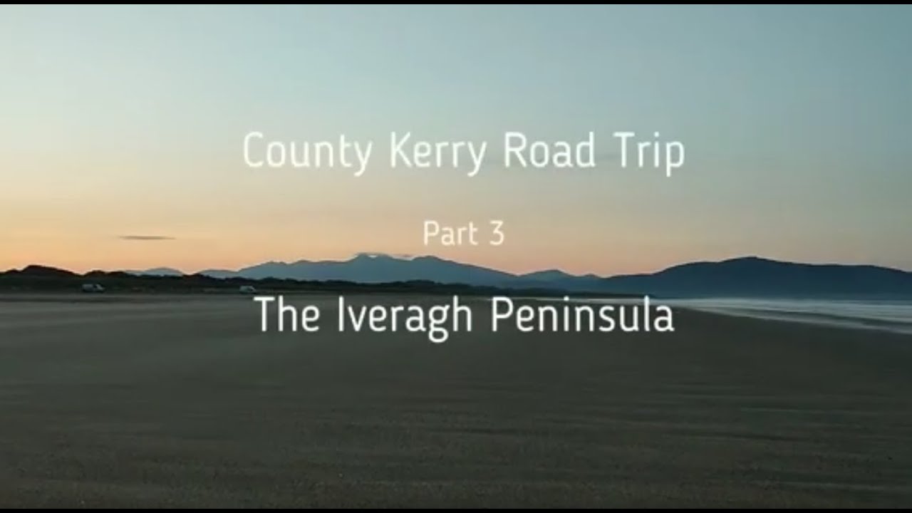 County Kerry Road Trip Part 3 | The Iveragh Peninsula - YouTube