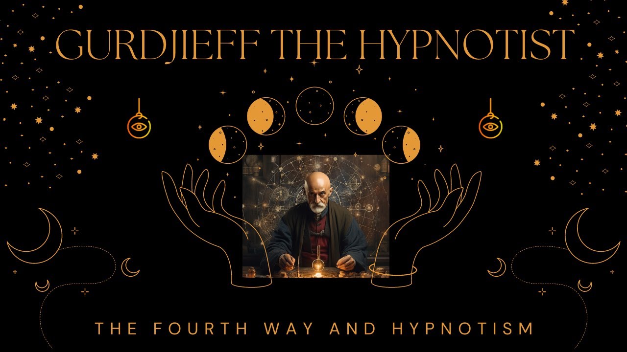 Gurdjieff The Hypnotist: The Fourth Way and Hypnotism - YouTube