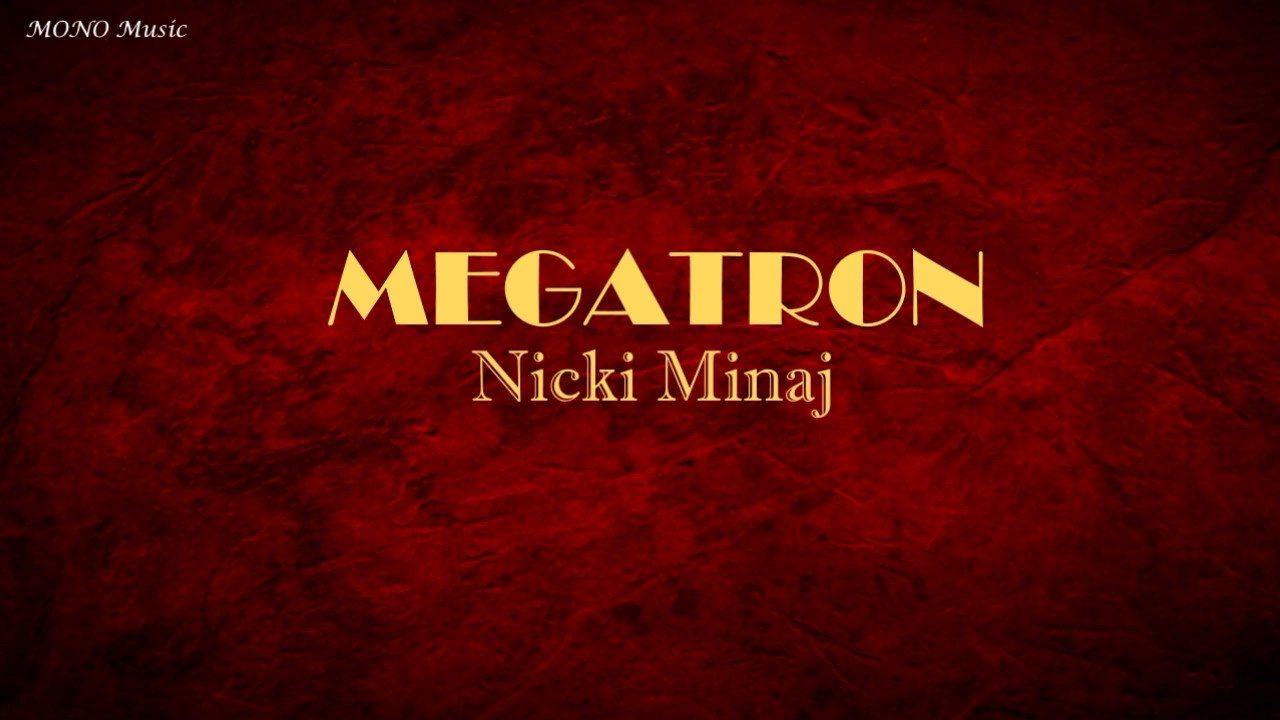 Nicki Minaj - MEGATRON [Official Audio] - YouTube