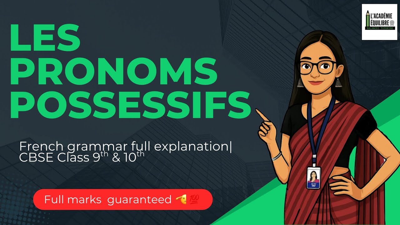LES PRONOMS POSSESSIFS Explained | Class 10 French Grammar | Adjectif ...