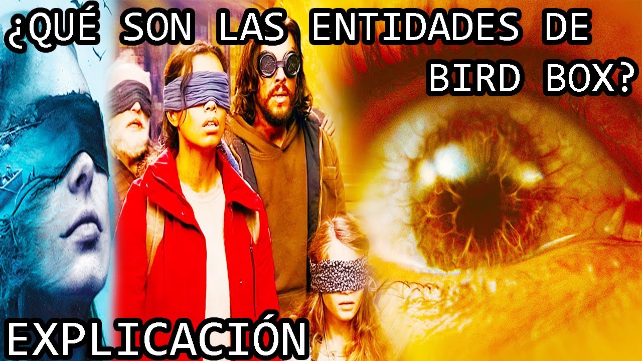 ¿Qué son las Entidades de Bird Box? Los Entes de Bird Box: A Ciegas y ...