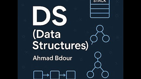 DS (Data Structures) – Ahmad Bdour - YouTube